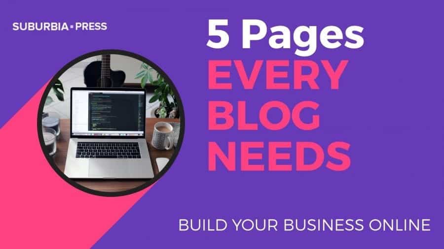 What are 5 Important Pages Every Blog Needs? (May 2021)