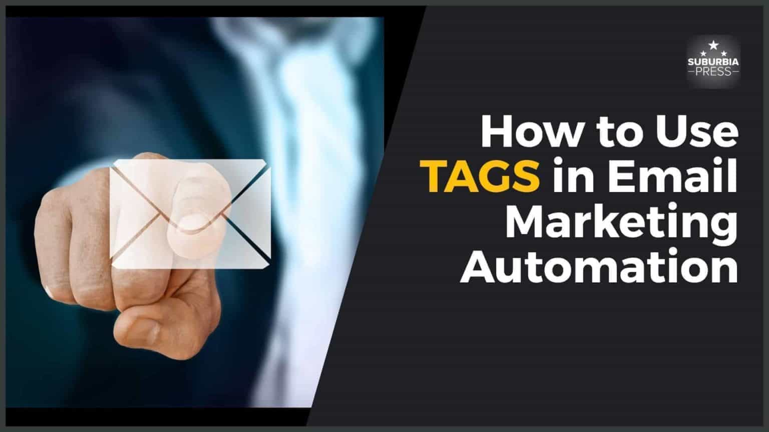 BEST Way to use TAGS in Email Marketing Automation [2025]