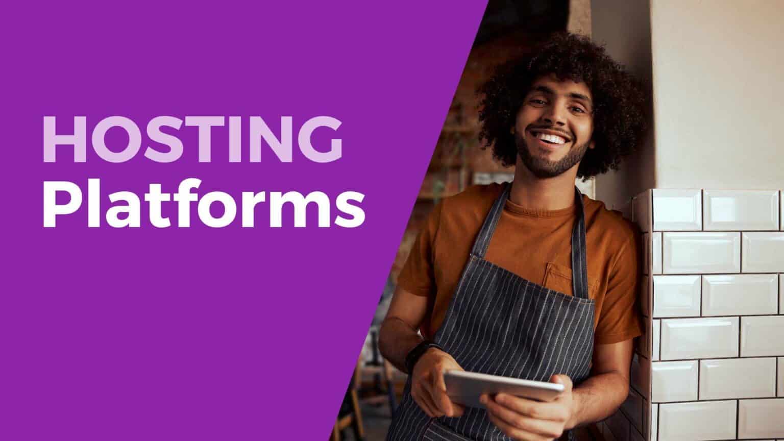 3 Best Types of Hosting Platforms to Power Your Business